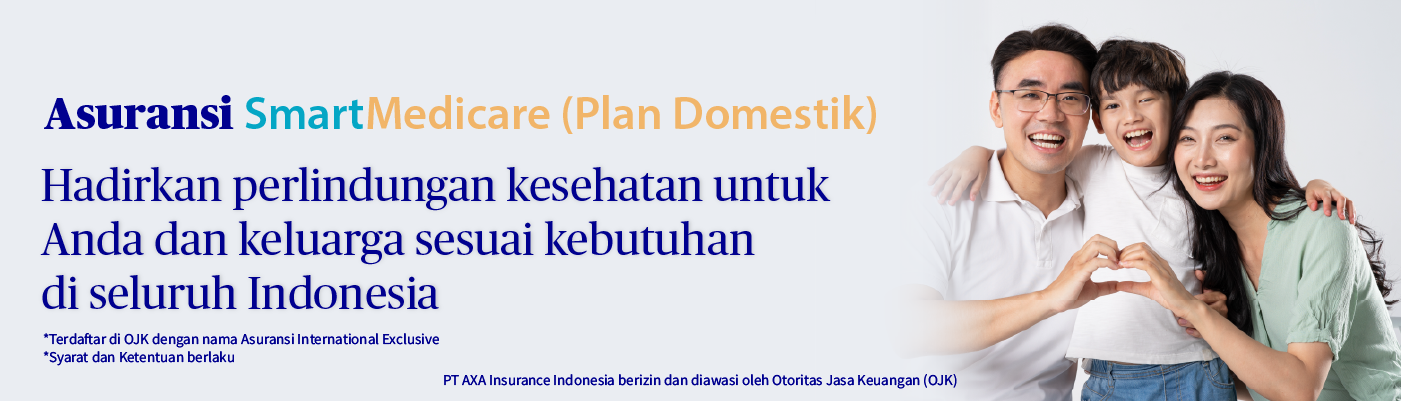 Raih Perlindungan Kesehatan dengan SmartMedicare Plan Domestik dari AXA Insurance Indonesia