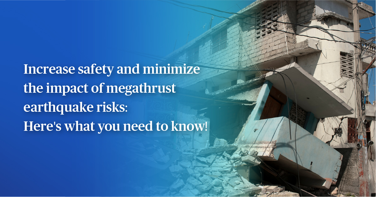 3 Important Preparations for Megathrust Earthquake Risk